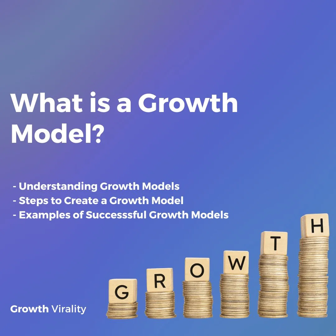 What Is A Growth Model? How To Build Yours?